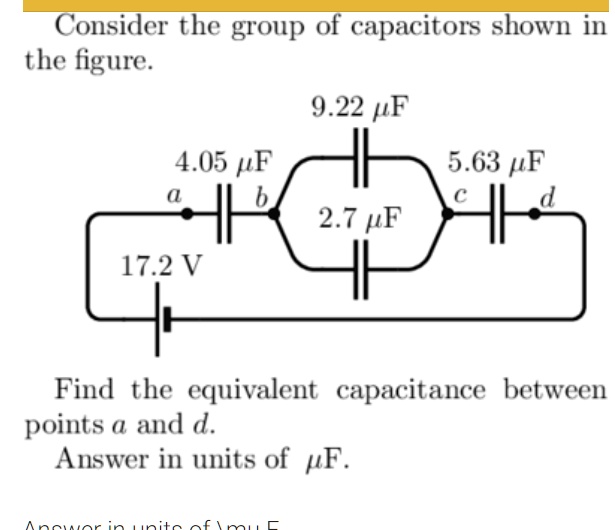 Consider the group of capacitors shown in the figure. 9.22 µF 4.05 ?F 5 ...