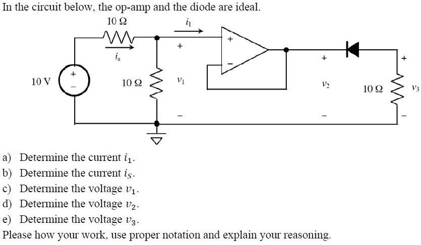 SOLVED: In the circuit below,the op-amp and the diode are ideal. 10 i M 10V 109 V2 109 V3 ...