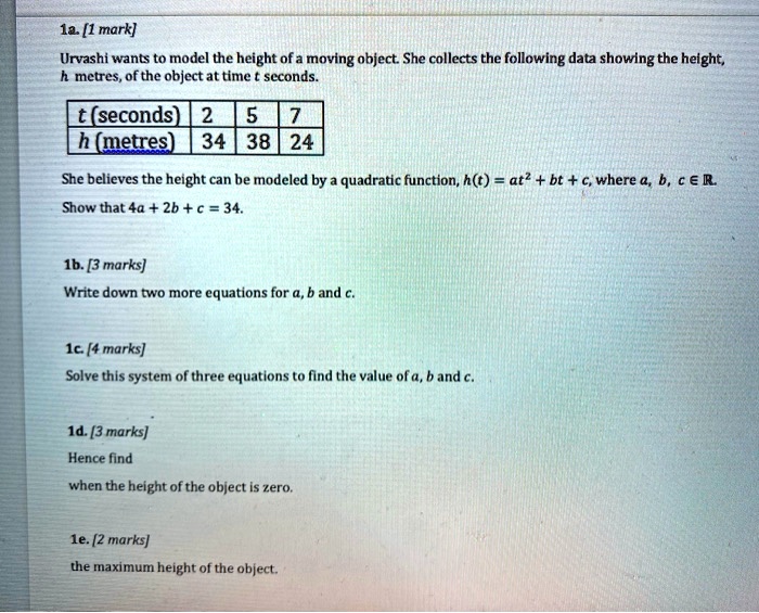 1a. [1 mark] Urvashi wants to model the height of a moving object. She ...
