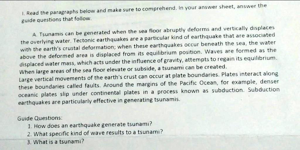 1. How does an earthquake generate a tsunami? 2. What specific kind of ...