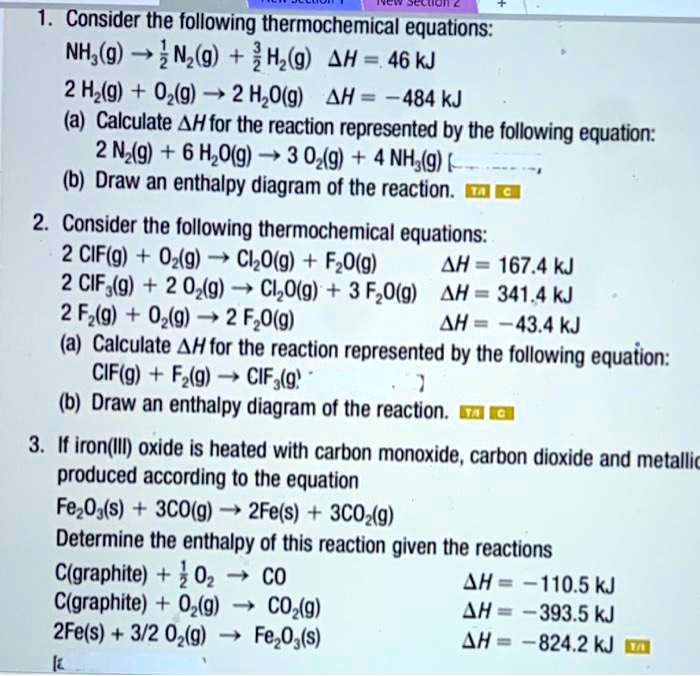 Consider the following thermochemical equations: NH3(g) â†’ 4 N2(g) + 3 H2(g) Î”H = 46 kJ 2 H2(g ...