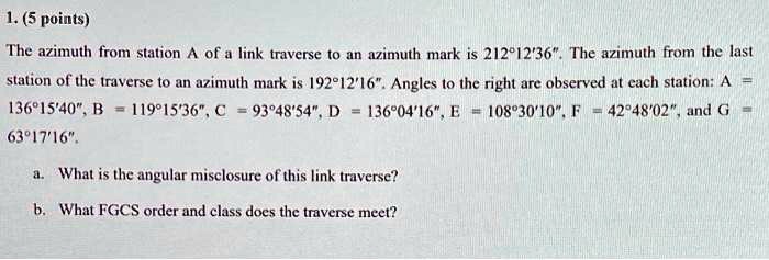 1. (5 points) The azimuth from station A of a link traverse...