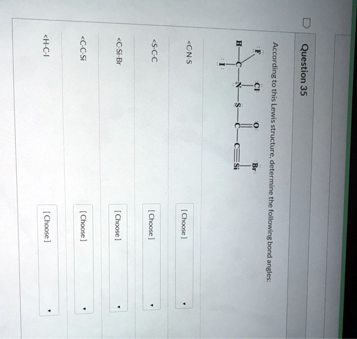 Question 35 According to this Lewis structure, determine the...