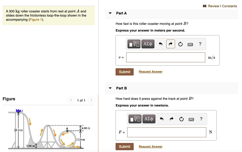 SOLVED: Text: Review Constants A 300 kg roller coaster starts from rest ...
