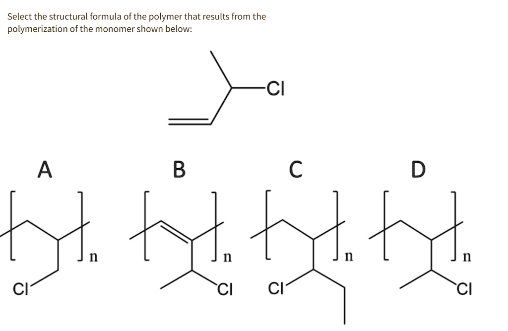 select the structural formula of the polymer that results from the ...