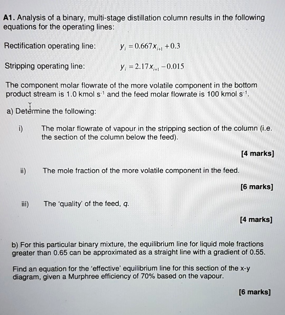 Analysis of a binary, multi-stage distillation column results in the following equations for the ...