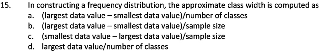SOLVED: In constructing a frequency distribution, the approximate class width is computed as a ...