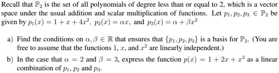 SOLVED: Recall that P2 is the set of all polynomials of degree less ...