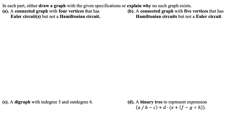 Solved In Each Part Either Draw A Graph With The Given Specifications Or Explain Why No Such