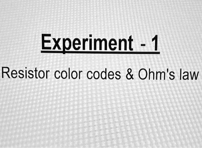 SOLVED: Abstract for series-parallel DC Circuit Experiment - 1 Resistor color codes Ohm's law