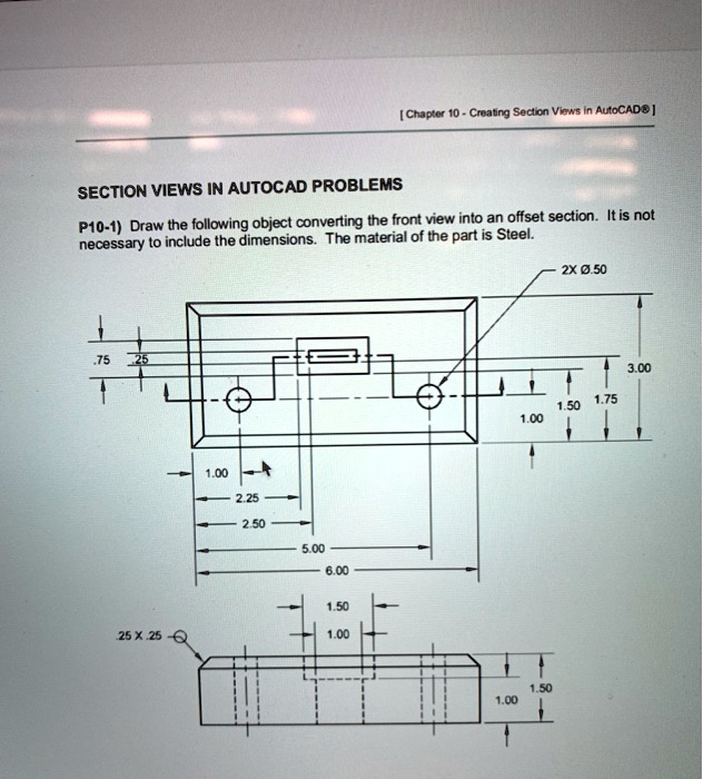 [Chapter 10 - Creating Section Views in AutoCAD®] SECTION VIEWS IN AUTOCAD PROBLEMS P10-1) Draw ...