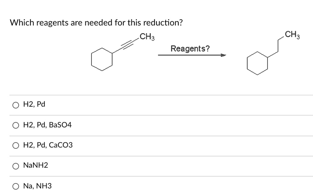 SOLVED: Which reagents are needed for this reduction? CHz Reagents? CHz ...