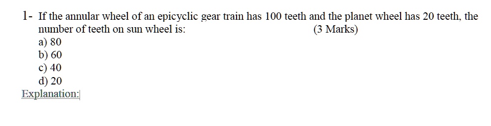 SOLVED: 1- If the annular wheel of an epicyclic gear train has 100 ...