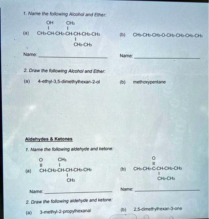SOLVED: 1. Name the following Alcohol and Ether: (a) CH3-CH-CH2-CH-CH-CH2-CH3 (b) CH3-CH2-CH2-O ...