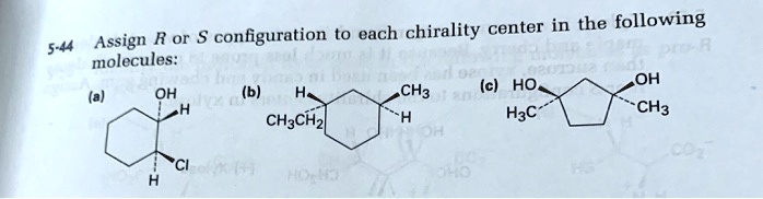 SOLVED: chirality center in the following Assign R r configuration to each 54 molecules: (c) HO ...