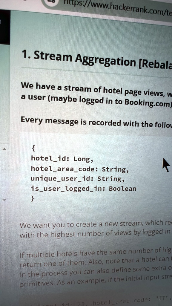 https://www.hackerrank.com/te 1. Stream Aggregation [Rebala We have a stream of hotel page views ...