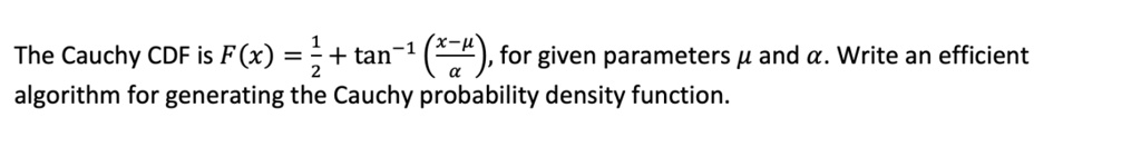 SOLVED:The Cauchy CDF is F(x) = 2 + tan-1 (T34), for given parameters u ...