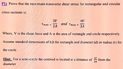 P1) Prove that the maximum transverse shear stress for rectangular and ...