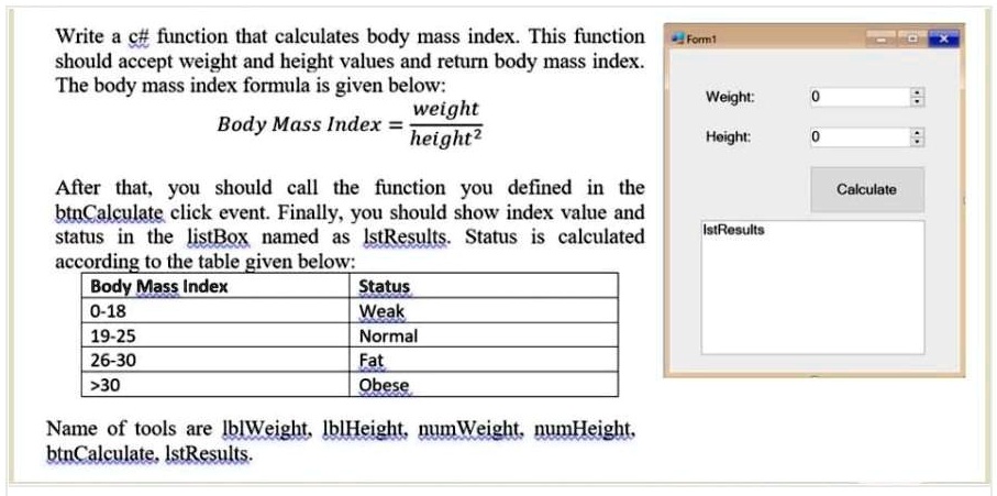 Write a C# function that calculates body mass index. This function ...