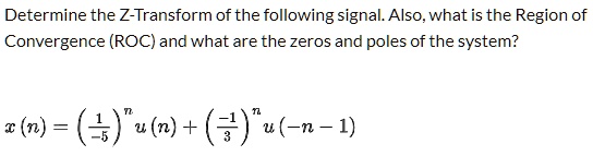 SOLVED: Determine the Z-Transform of the following signal. Also, what ...