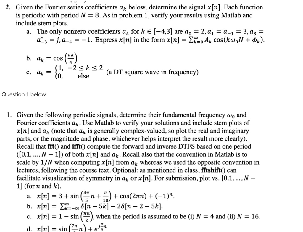 2 given the fourier series coefficients k below determine the signal xn each function is ...