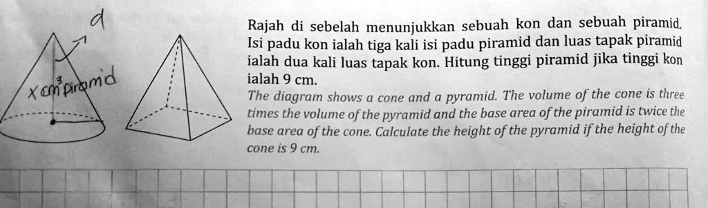 SOLVED: Rajah di sebelah menunjukkan sebuah kon dan sebuah piramid Isi ...