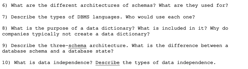 6) What are the different architectures of schemas? What are...