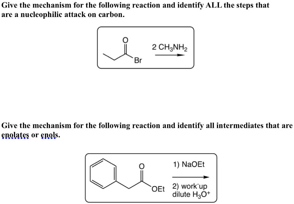 SOLVED:Give the mechanism for the following reaction and identify ALL ...
