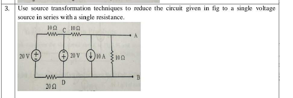 Solved 3 Use Source Transformation Techniques To Reduce The Circuit