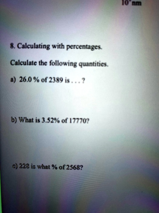 SOLVED: uan 8. Calculating with percentages Calculate thc following ...