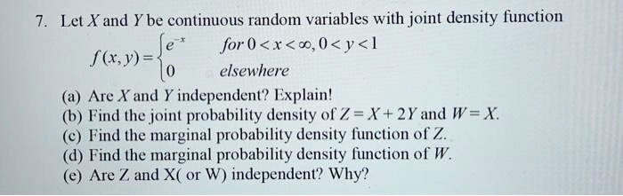 Solved Let X And Ybe Continuous Random Variables With Joint Density Function For 0