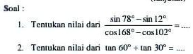 SOLVED: Rumus Penjumlahan dan Pengurangan SIN COS dan TANGENbantu jawab soal No. 1 2 Soul sin ...