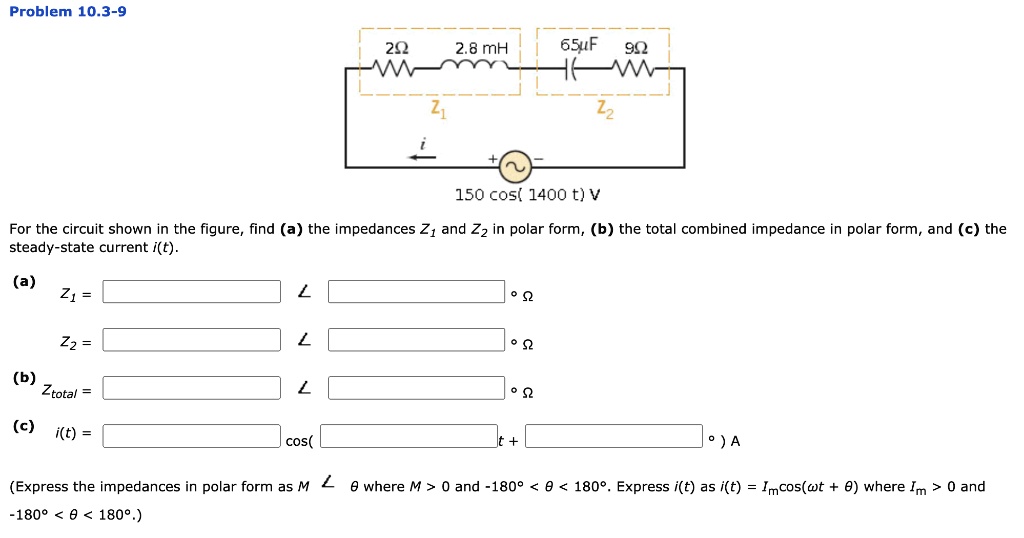 SOLVED: Problem 10.3-9 2 WW 2.8 mH 1YYY 65 uF 99 150 cos(1400 t)V For ...