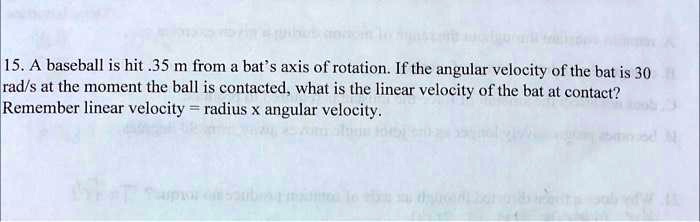 SOLVED: A baseball is hit 0.35 m from a bat's axis of rotation. If the ...