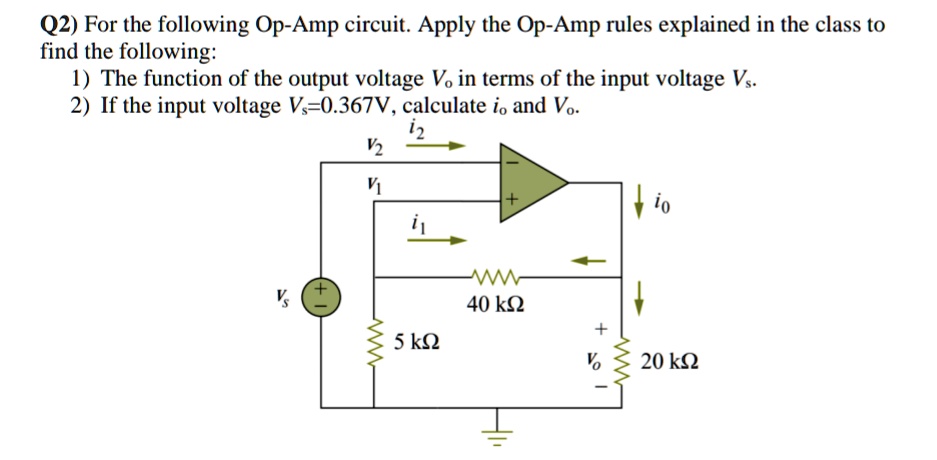q2 for the following op amp circuit apply the op amp rules explained in the class to find the ...
