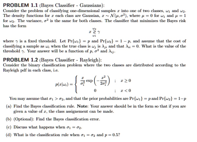 SOLVED: PROBLEM1.1(Bayes Classifier-Gaussians) Consider the problem of classifying one ...