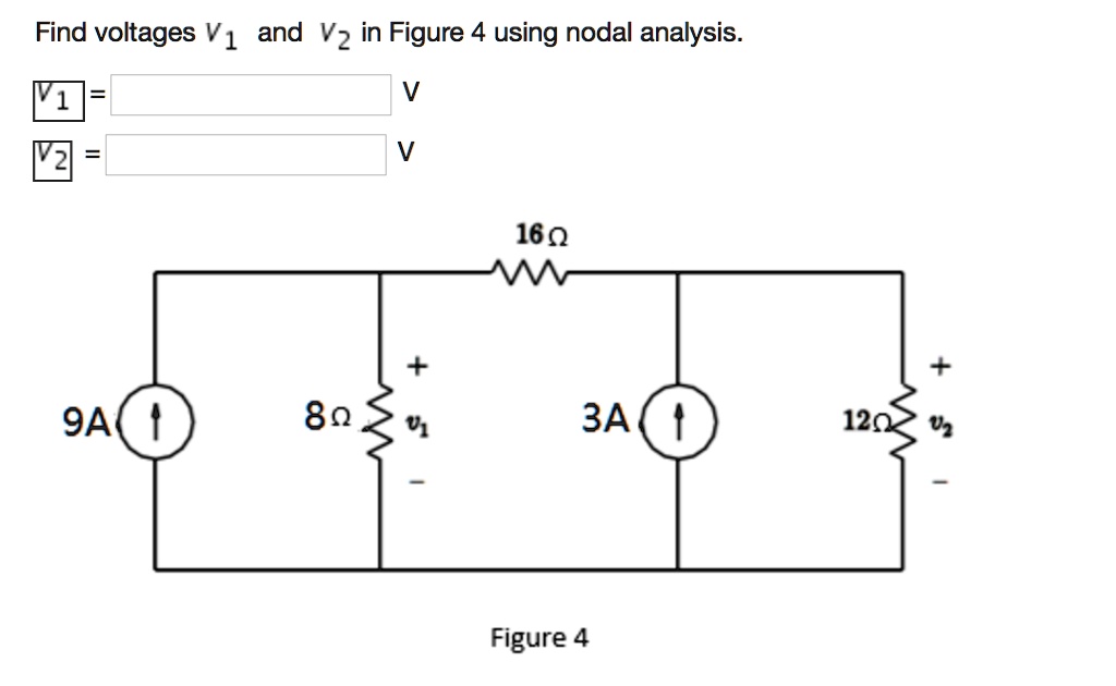 SOLVED: Find voltages V1 and V2 in Figure 4 using nodal analysis. 160 9A 80 3A 120 Figure 4