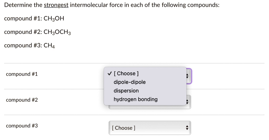 VIDEO solution: Determine the strongest intermolecular force in each of ...