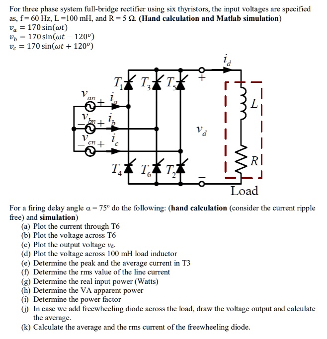 SOLVED: For three phase system full-bridge rectifier using six thyristors, the input voltages ...