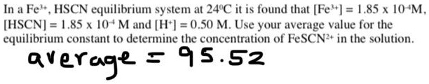 SOLVED: In a Fe' . HSCN equilibrium system at 24"C it is found that [Fe ...