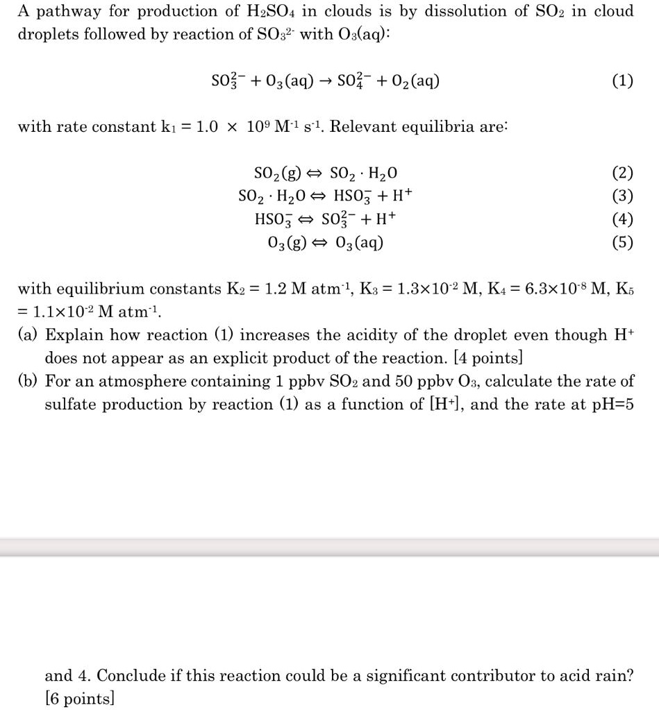 A pathway for production of H2SO4 in clouds is by dissolution of SO2 in ...