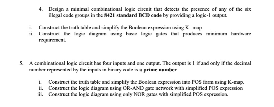 4. Design a minimal combinational logic circuit that detects the presence of any of the six ...