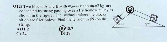 SOLVED: Two blocks A and B with mA=4kg and mB=2kg are connected by a ... SOLVED: Two blocks A and B with mA=4kg and mB=2kg are connected by a ...