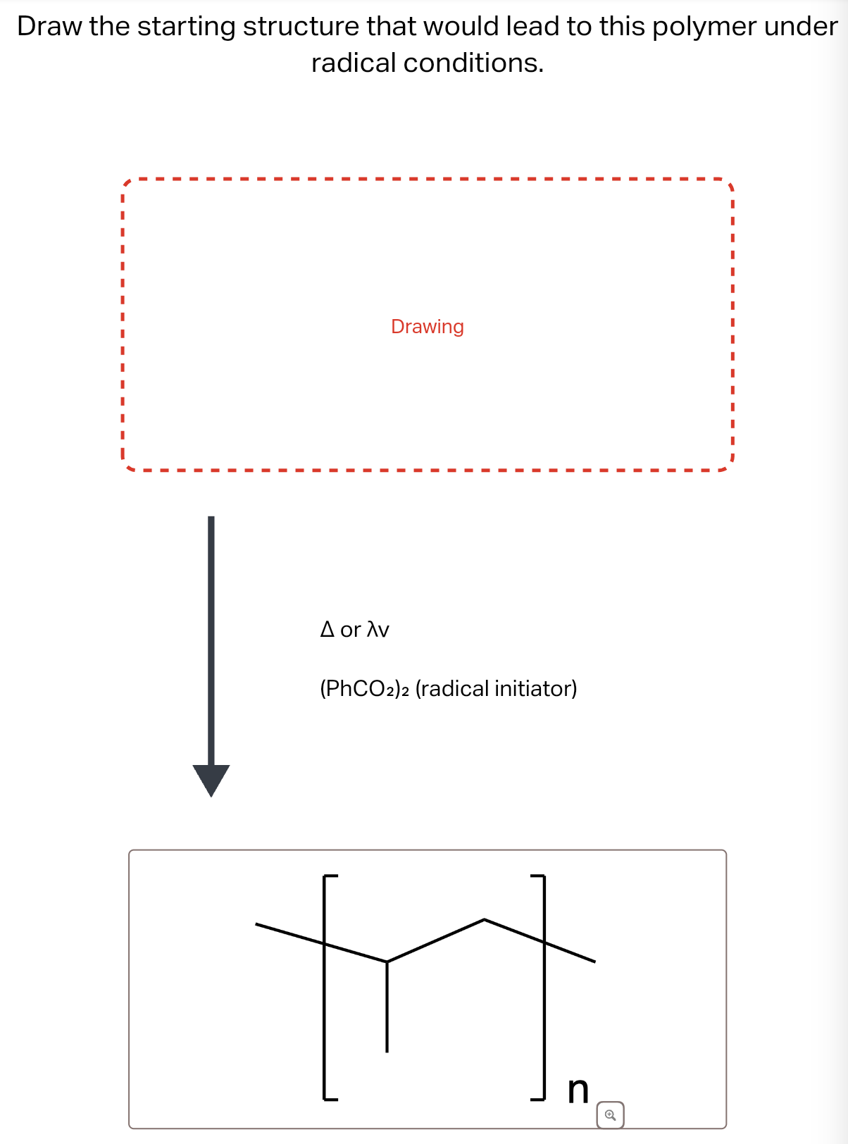 Draw the starting structure that would lead to this polymer under ...