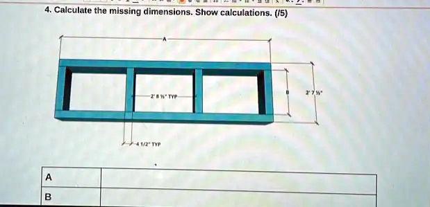 SOLVED: Calculate the missing dimensions. Show calculations (15)
