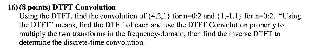 SOLVED: Need help using the discrete-time Fourier transform and inverse ... SOLVED: Need help using the discrete-time Fourier transform and inverse ...