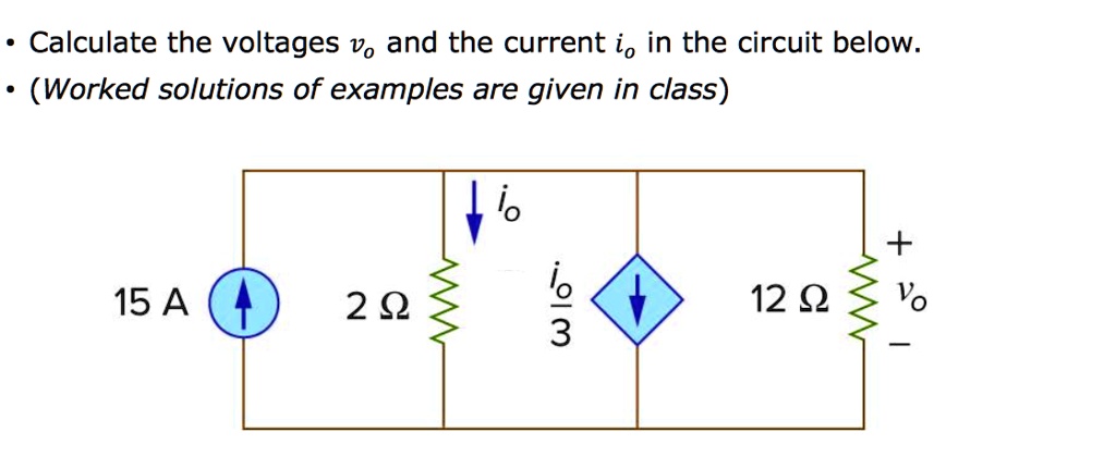 SOLVED: . Calculate the voltages v, and the current io in the circuit below. (Worked solutions ...
