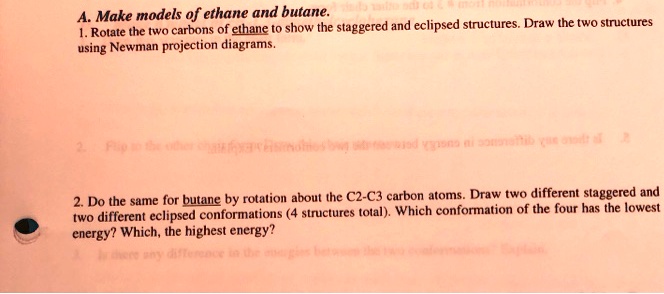 A. Make models of ethane and butane. 1. Rotate the two carbons of ...