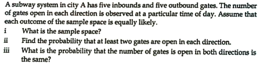 [GET ANSWER] A subway system in city A has five inbounds and five ...