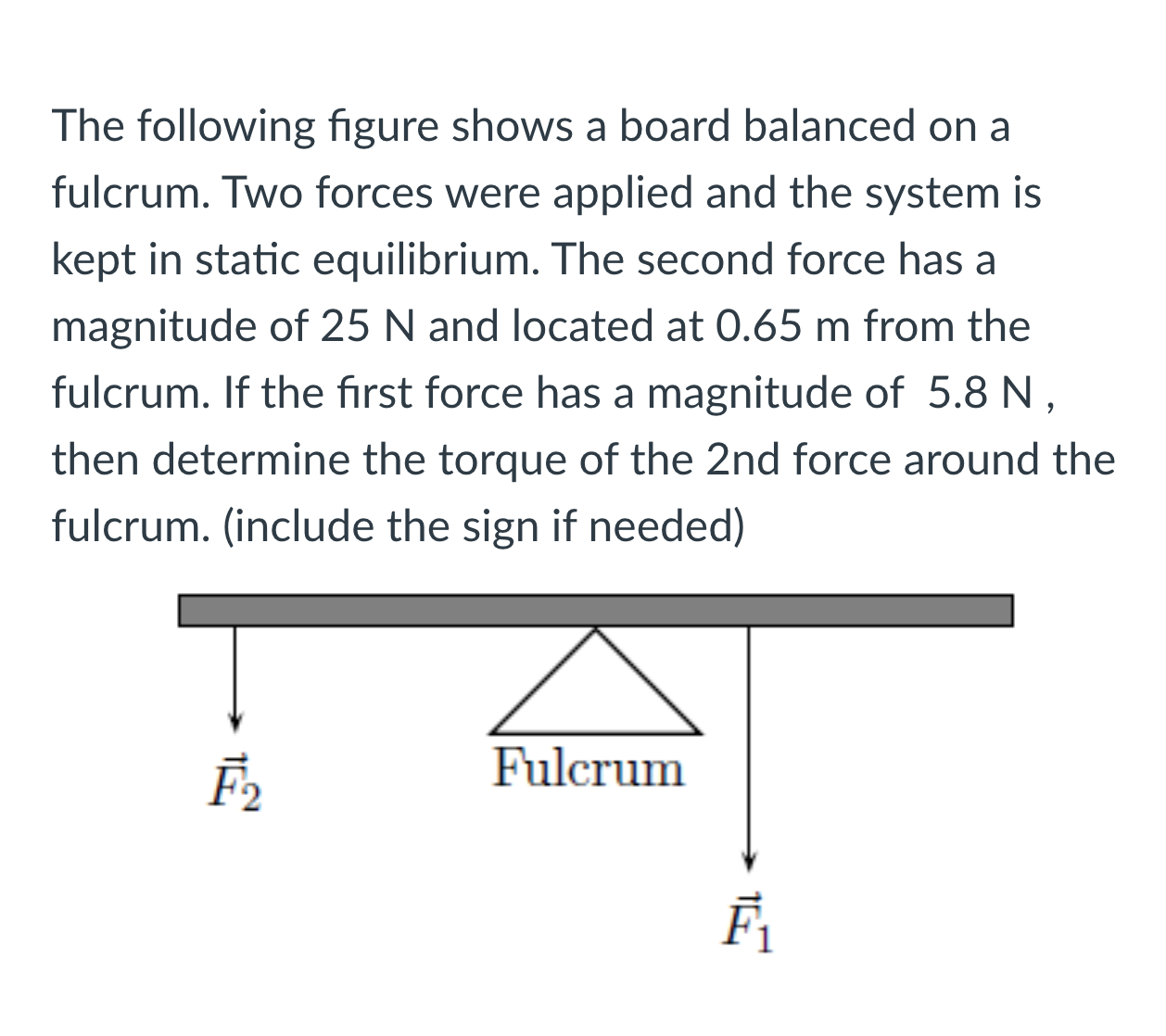 SOLVED:The following figure shows a board balanced on a fulcrum. Two ...